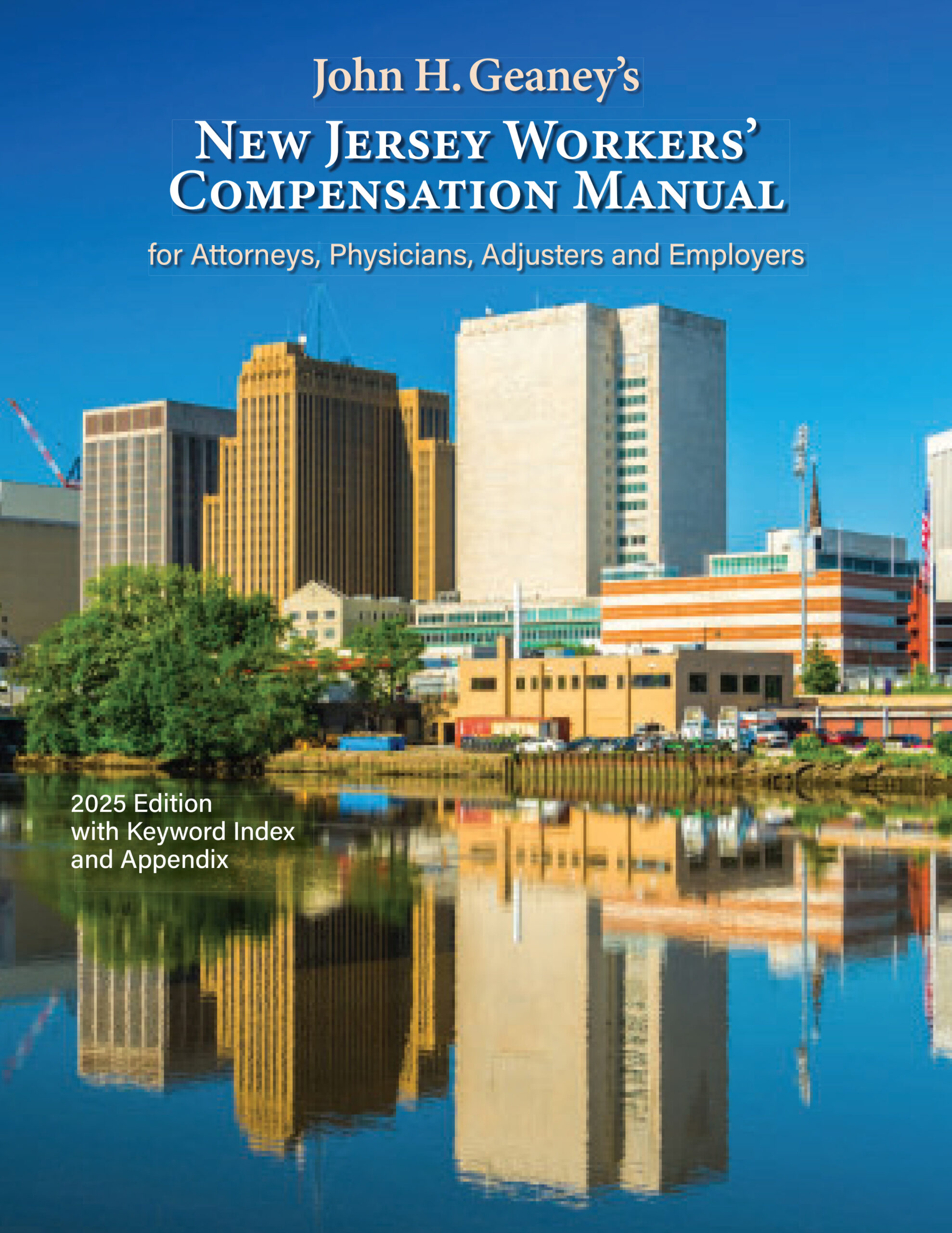 Geaney's New Jersey Workers Compensation Manual (2025) - NJSBA Geaney's New Jersey Workers Compensation Manual (2025) - NJSBA